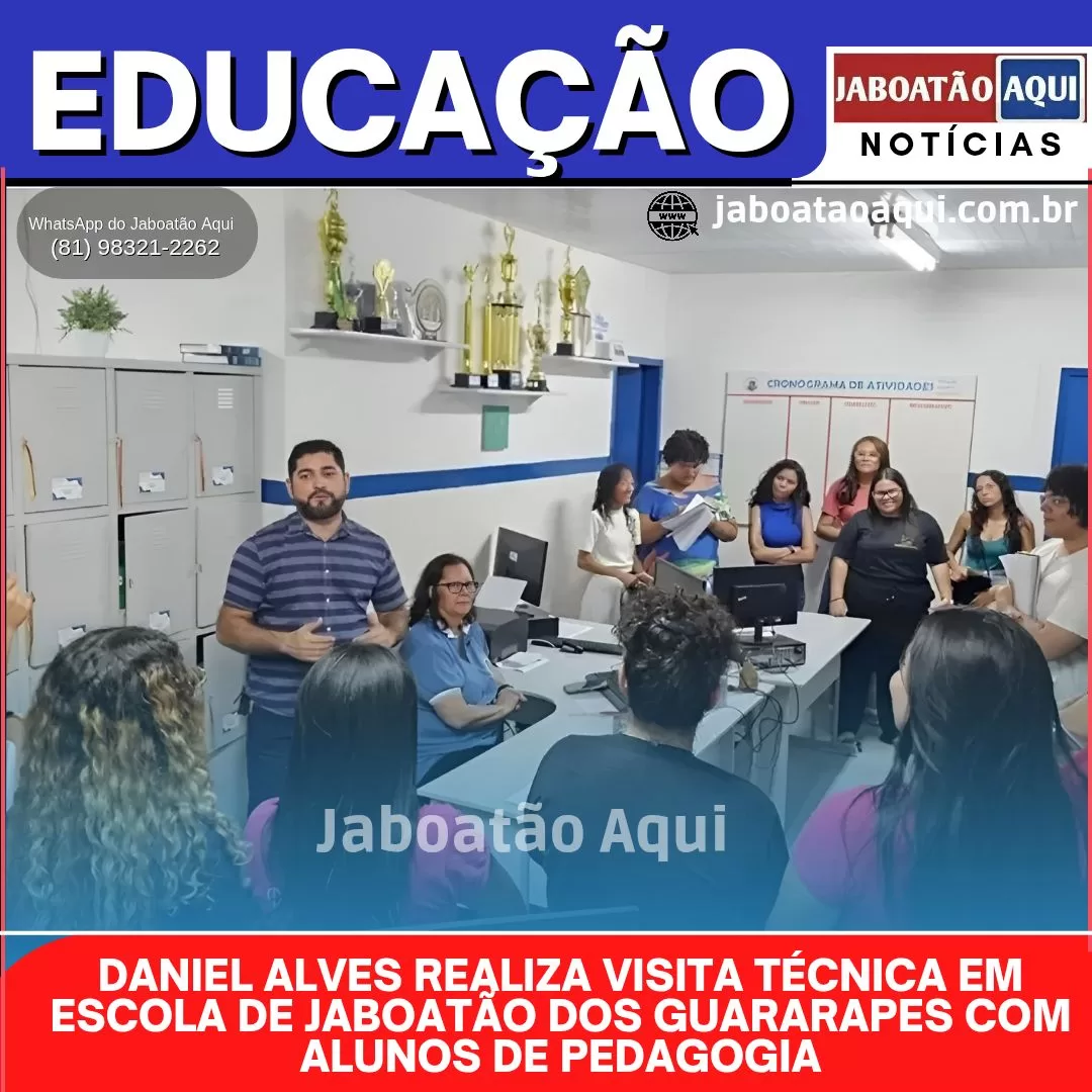 DANIEL ALVES REALIZA VISITA TÉCNICA EM ESCOLA DE JABOATÃO DOS ...
