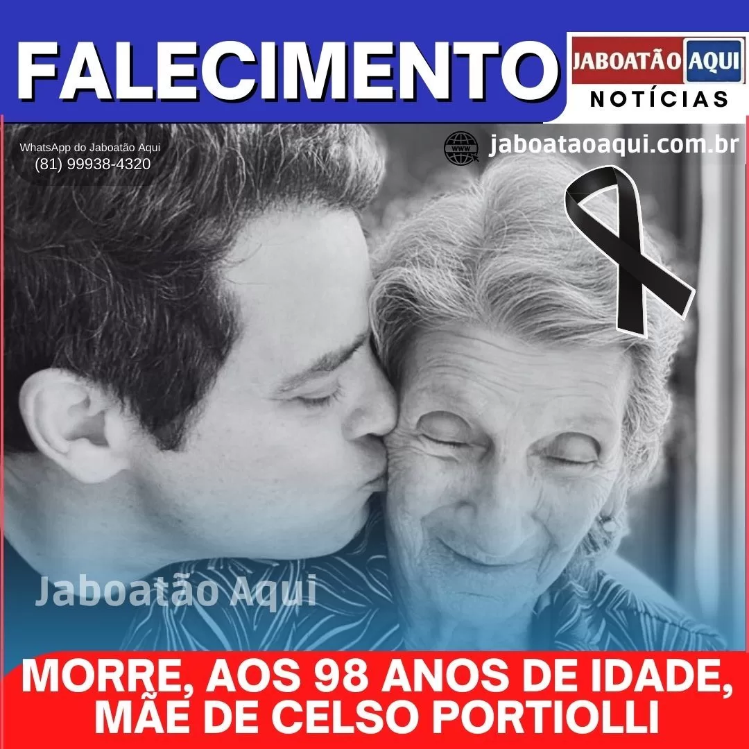 MORRE, AOS 98 ANOS DE IDADE, MÃE DE CELSO PORTIOLLI - Jaboatão Aqui ...