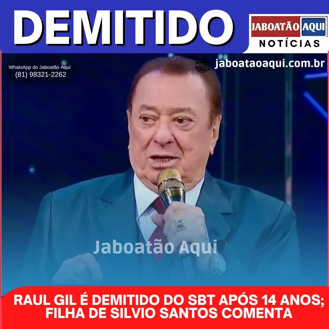 RAUL GIL É DEMITIDO DO SBT APÓS 14 ANOS; FILHA DE SILVIO SANTOS COMENTA ...