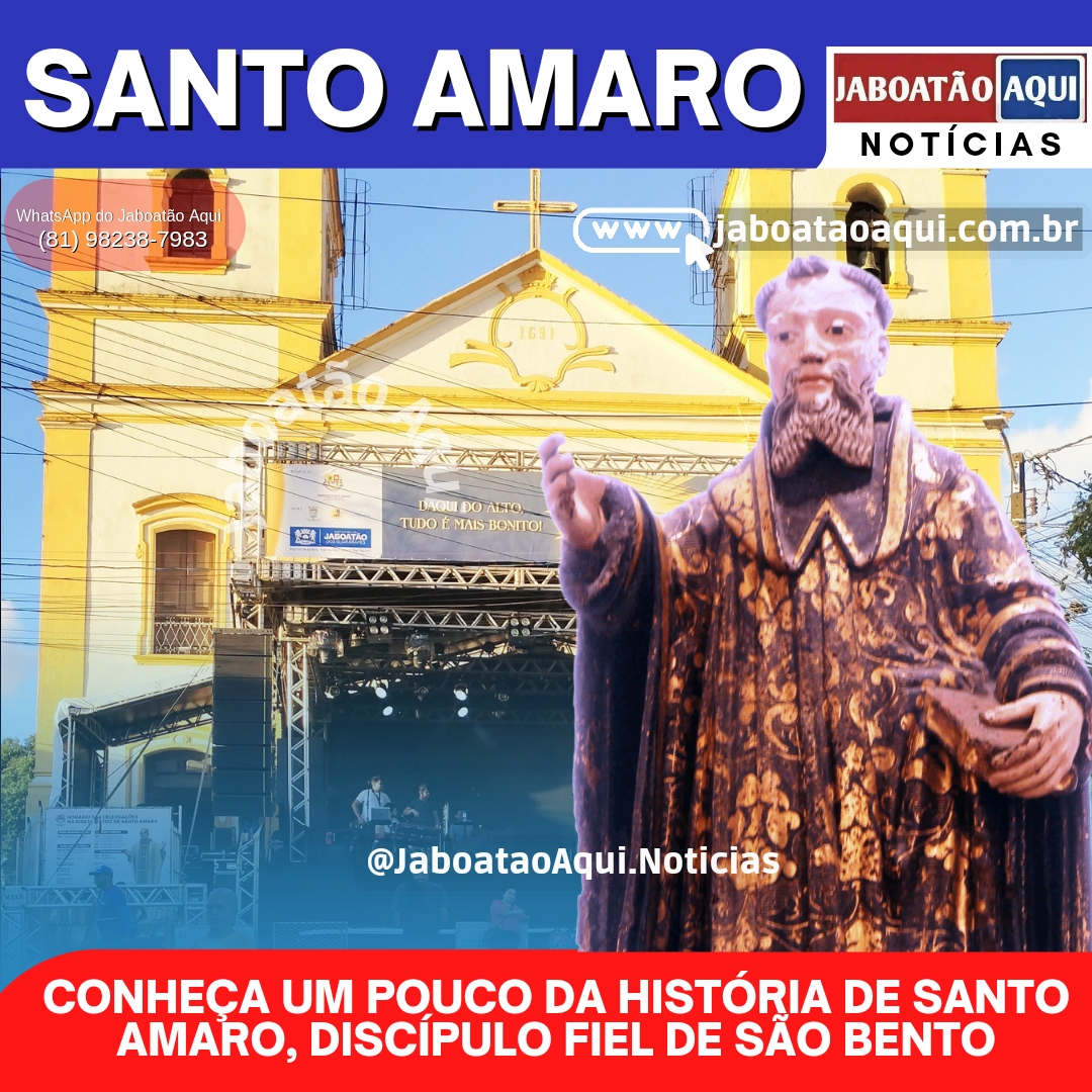 CONHEÇA UM POUCO DA HISTÓRIA DE SANTO AMARO, DISCÍPULO FIEL DE SÃO ...
