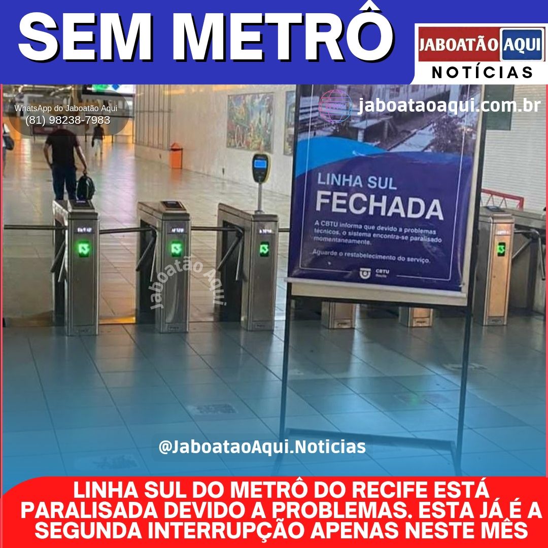 LINHA SUL DO METRÔ DO RECIFE ESTÁ PARALISADA DEVIDO A PROBLEMAS. ESTA ...