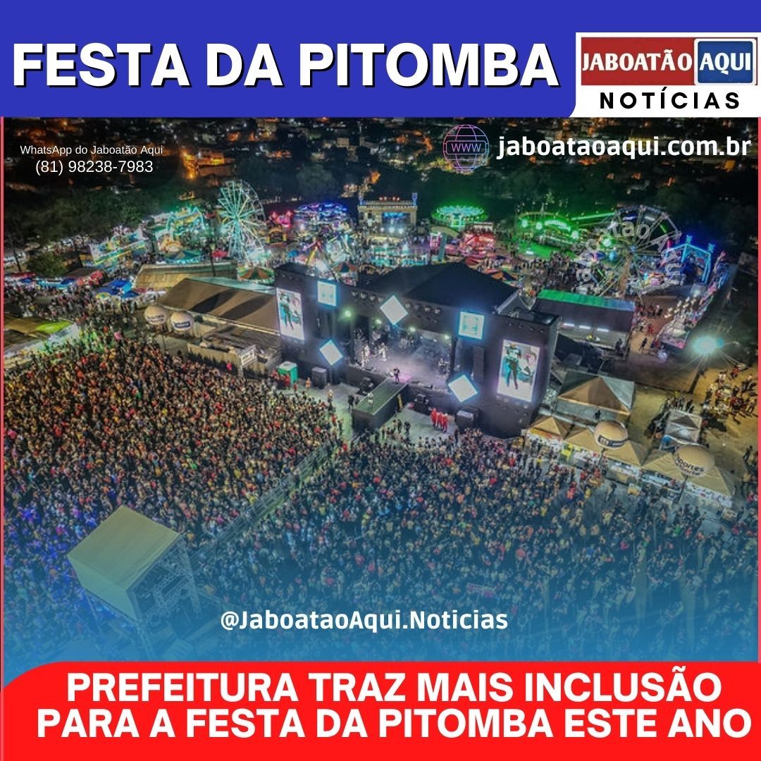 PREFEITURA TRAZ MAIS INCLUSÃO PARA A FESTA DA PITOMBA ESTE ANO ...