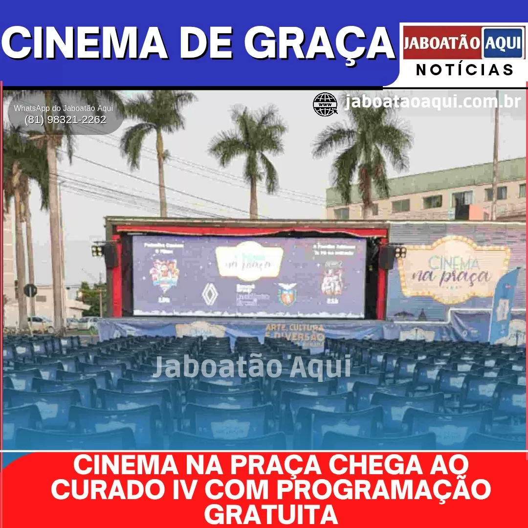 CINEMA NA PRAÇA CHEGA AO CURADO IV COM PROGRAMAÇÃO GRATUITA - Jaboatão ...